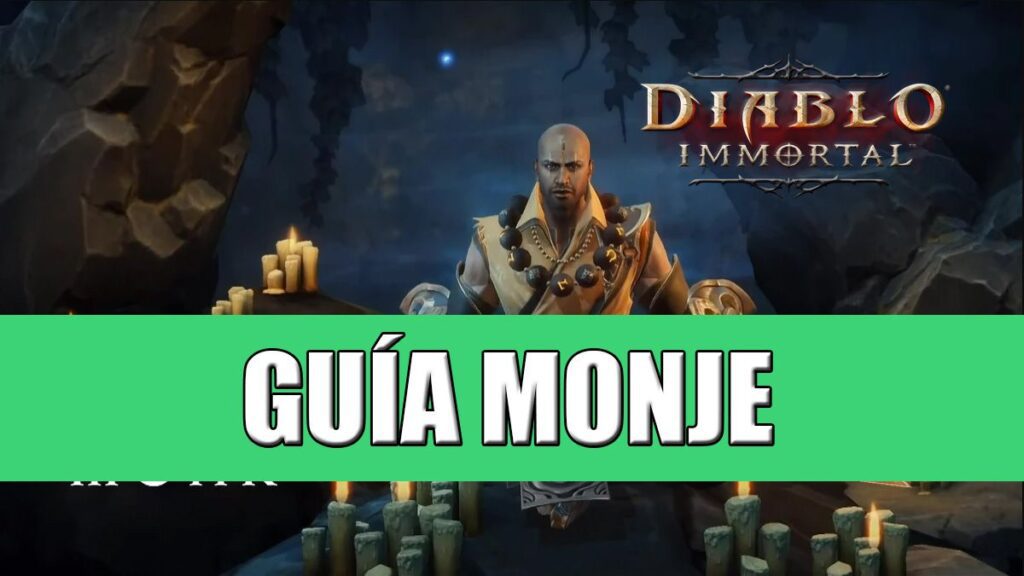 Diablo Immortal: Guía Monje, habilidades, legendarios y más ...